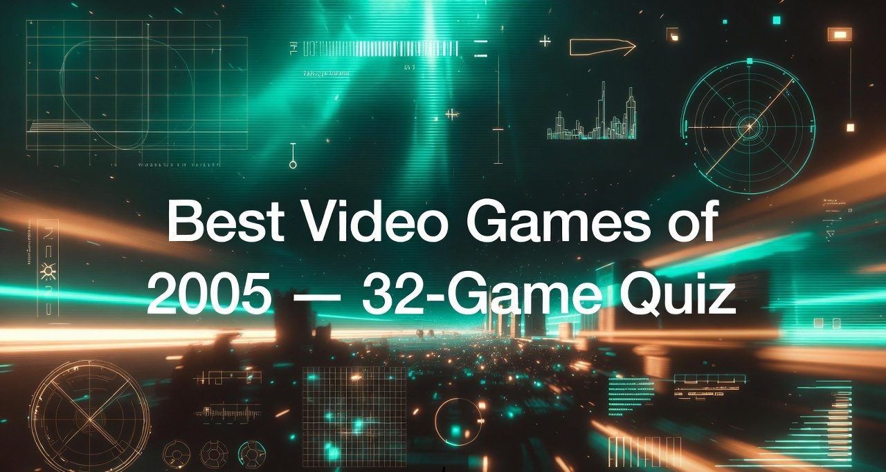 Best Video Games of 2005 — 32-Game Quiz - ZyntoHub